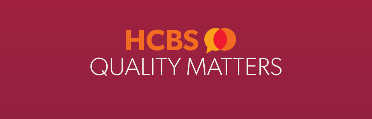 HCBS Quality Matters Summer 2023